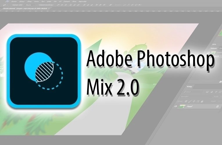 Adobe Photoshop Mix 2.0: Velká aktualizace je právě tady